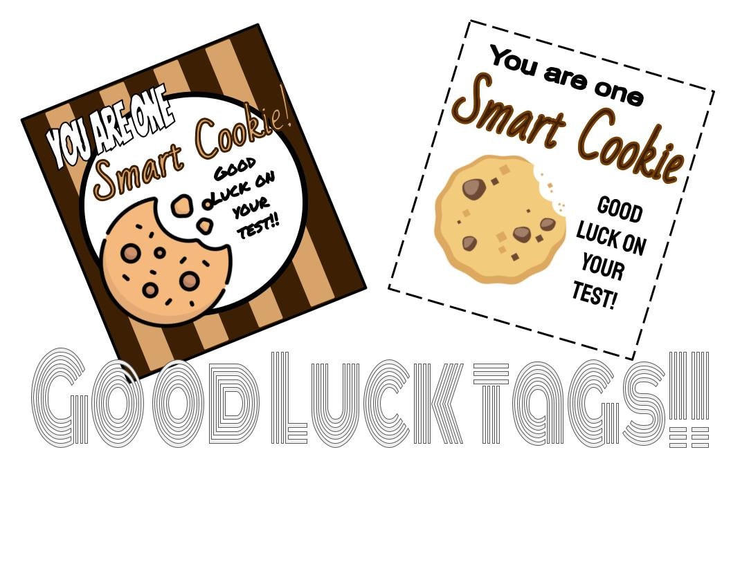 Good Luck Printable Tags, Student Testing, One Smart Cookie, Printable ...