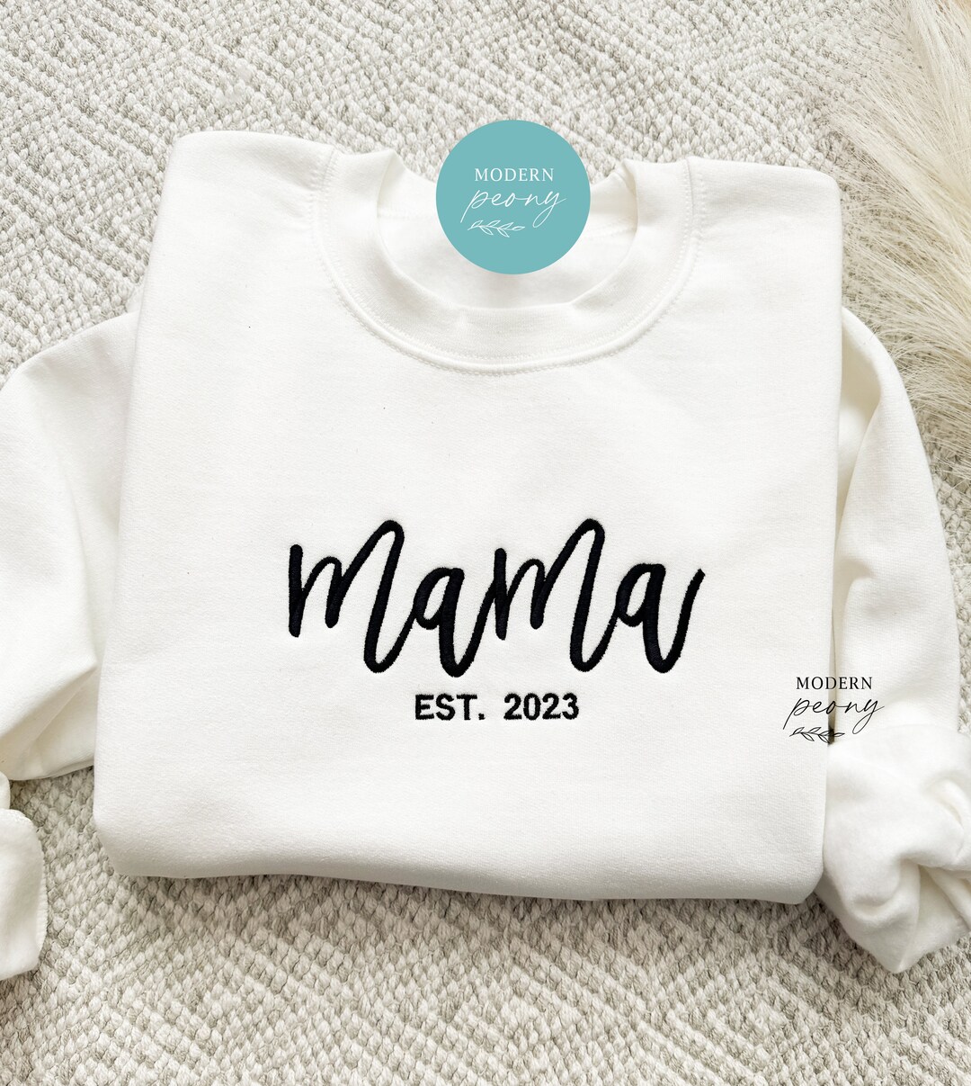 MAMA Est Embroidered Sweatshirt, Mama Established Date Crewneck ...
