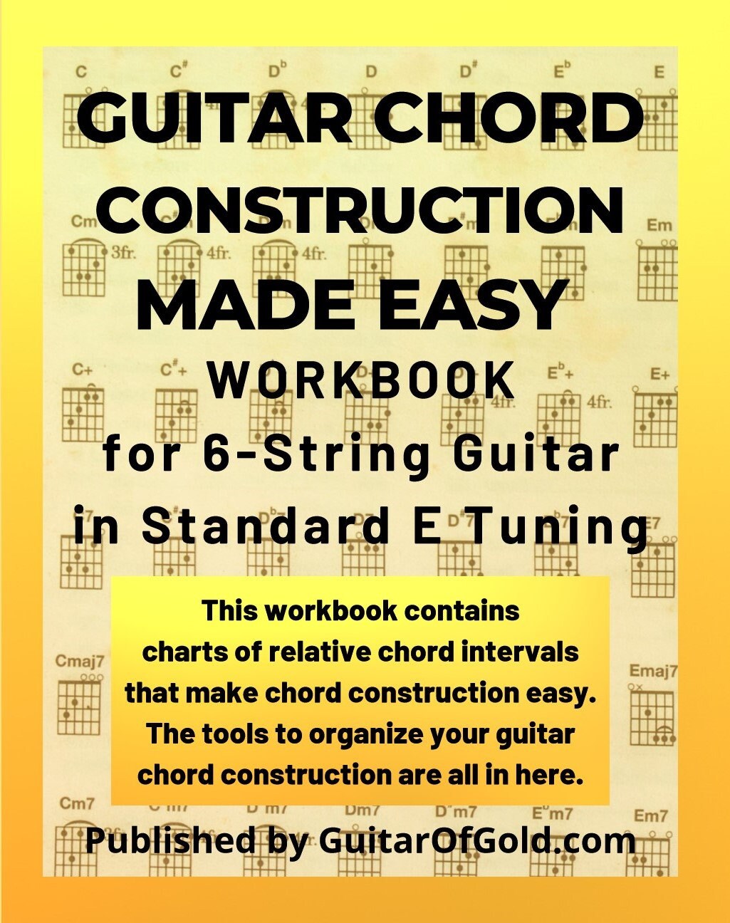Chord Construction Made Easy Workbook for 6-string Guitar in Standard E ...