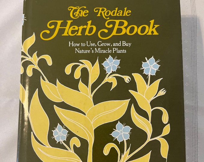 The Rodale Herb Book, How to Use, Grow Buy Nature's Miracle Plant - an ...