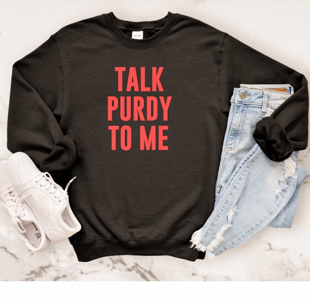Talk PURDY to Me, PURDY, NFL, 49ers, San Francisco, Brock Purdy - Etsy