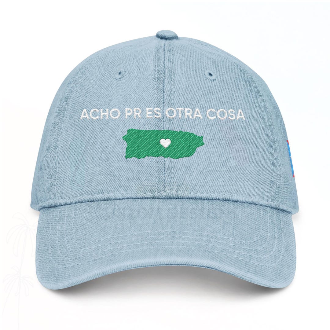 Embroidery Boricua Acho PR Es Otra Cosa Denim Hat, Puerto Rico Beach ...
