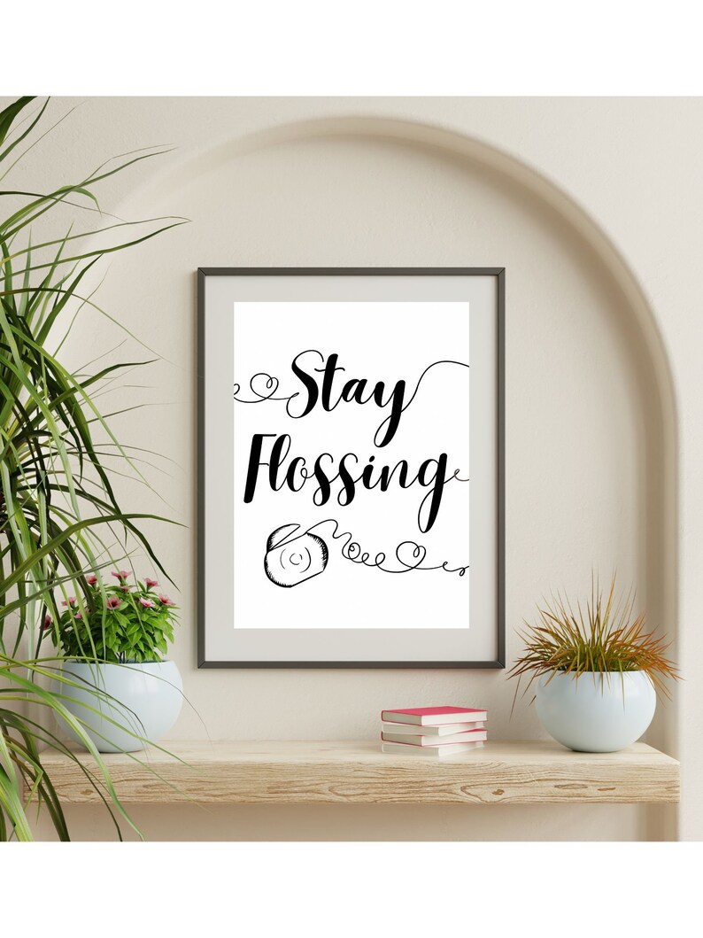 Dental Office Instant Download Dental Print- Stay Flossing Black and ...