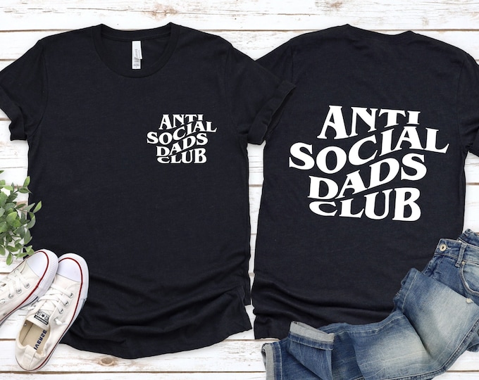 Anti Social Dads Club Tshirt Printed Front and Back Dads Tshirt Dads ...