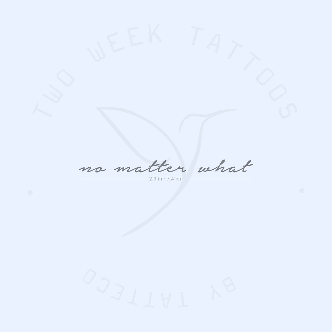 No Matter What Semi-permanent Tattoo set of 2 - Etsy
