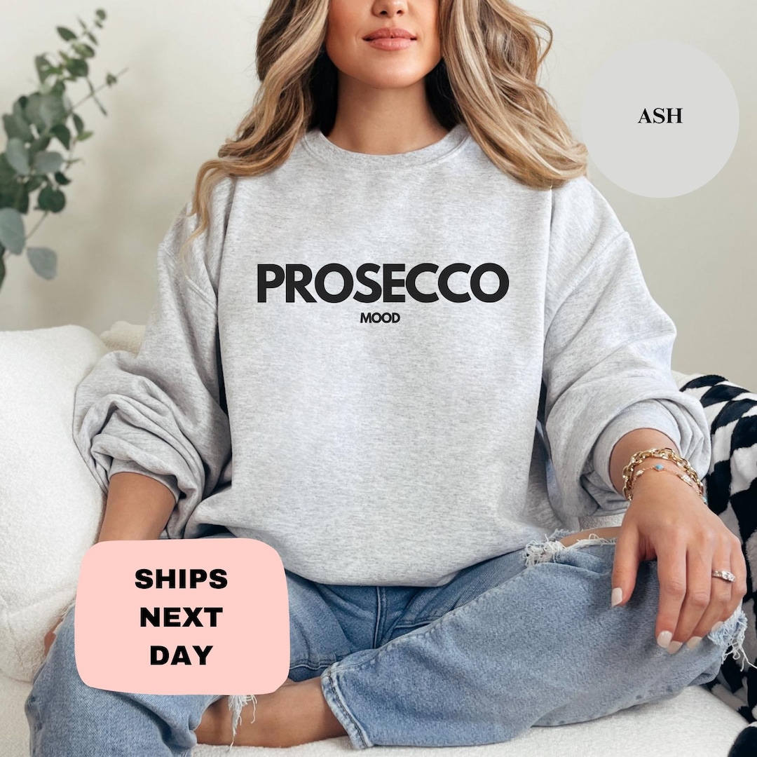 Prosecco Mood Tshirt, Oversized Tshirt, Cute Trendy Tee, Funny Tshirt ...