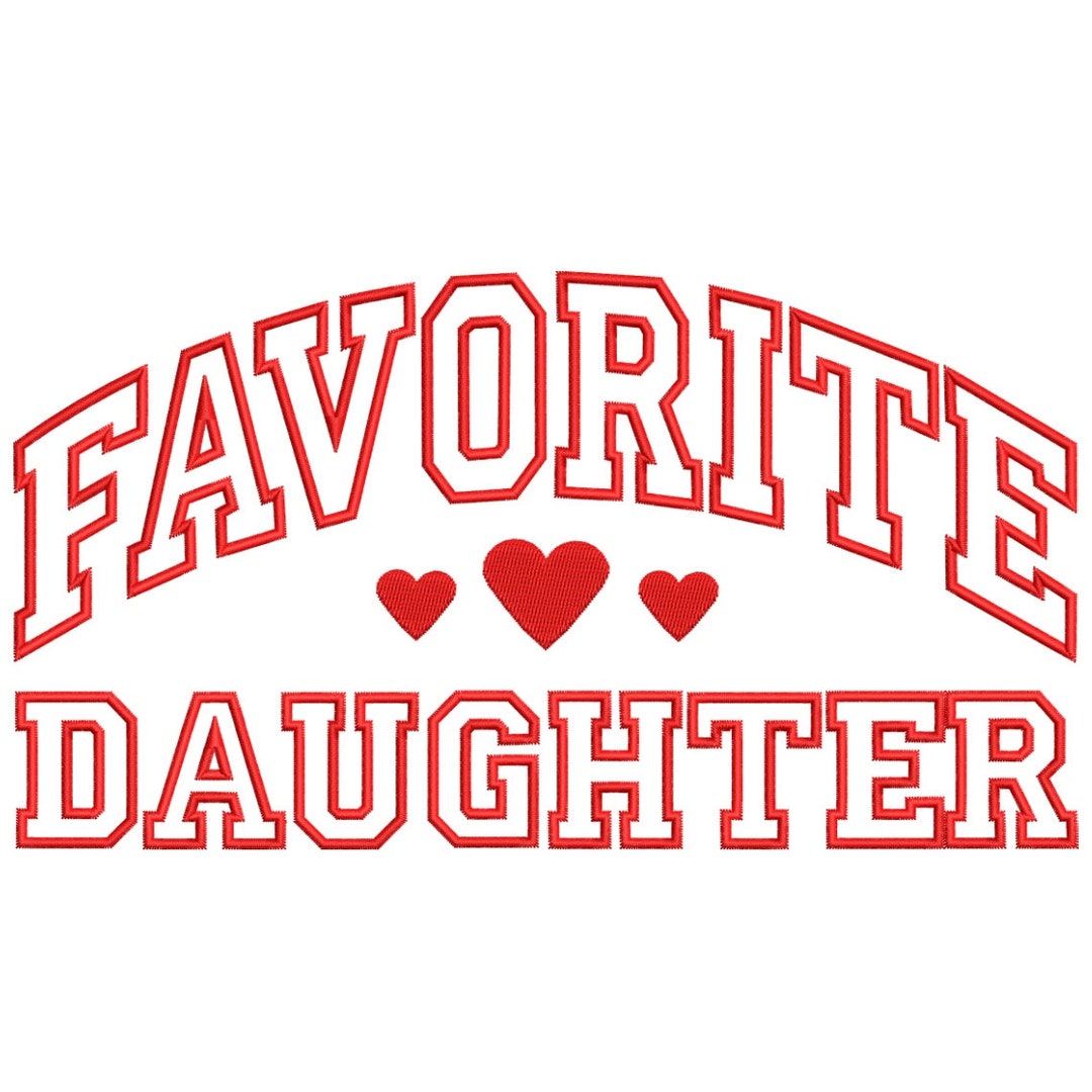 Daughter Embroidery Designs, Favorite Daughter Embroidery Design ...