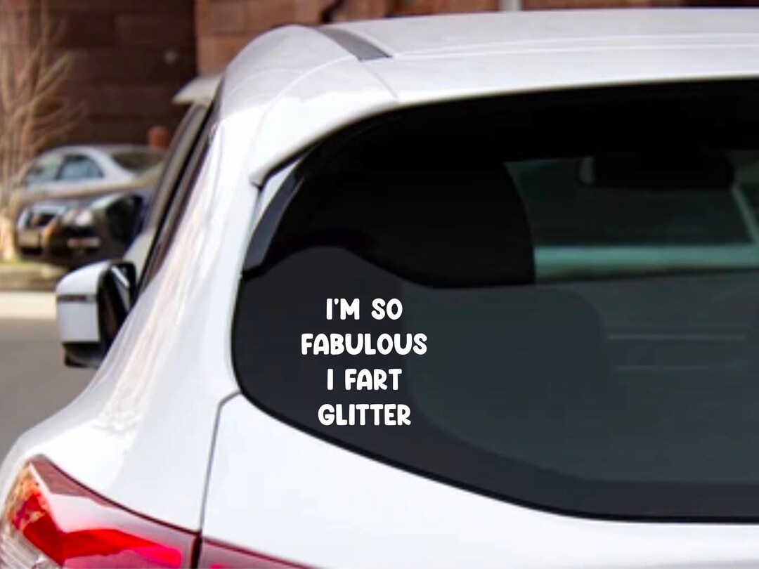 Im so Fabulous I Fart Glitter Decal Car Truck Laptop Tumbler - Etsy