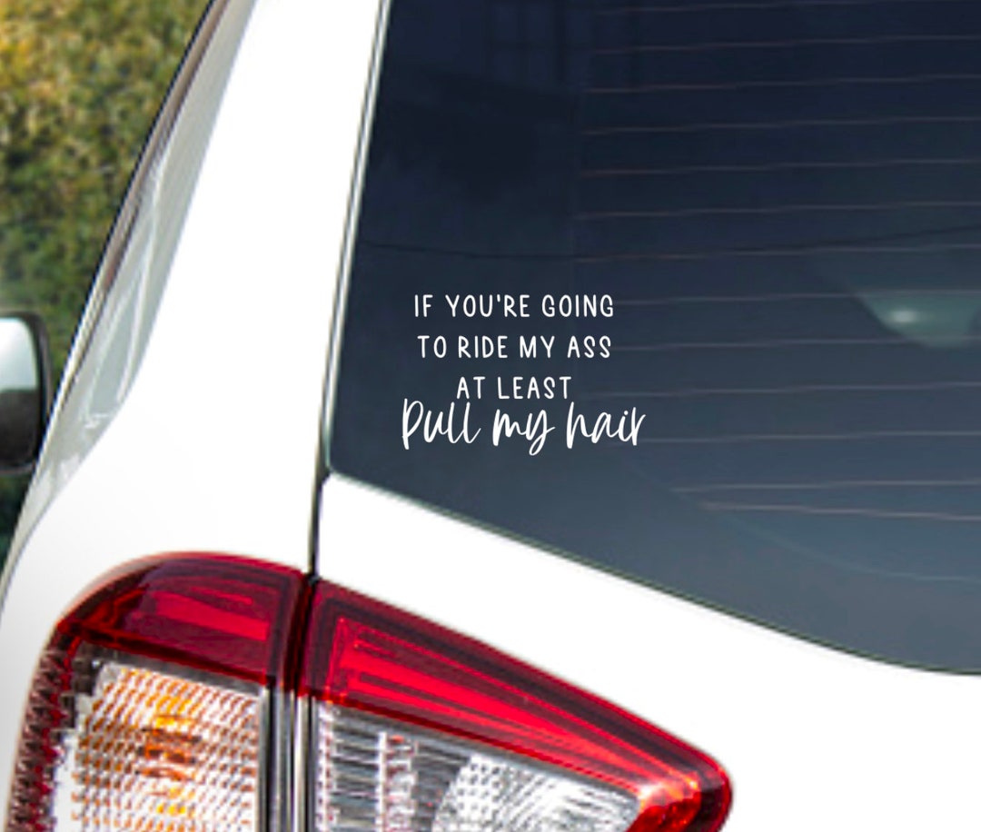 Bumper Humper Pull My Hair Decal Car Truck Laptop Tumbler Cooler - Etsy