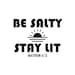 Be Salty Stay Lit Matthew 5:13 Instant Download PNG PDF Cutting File ...