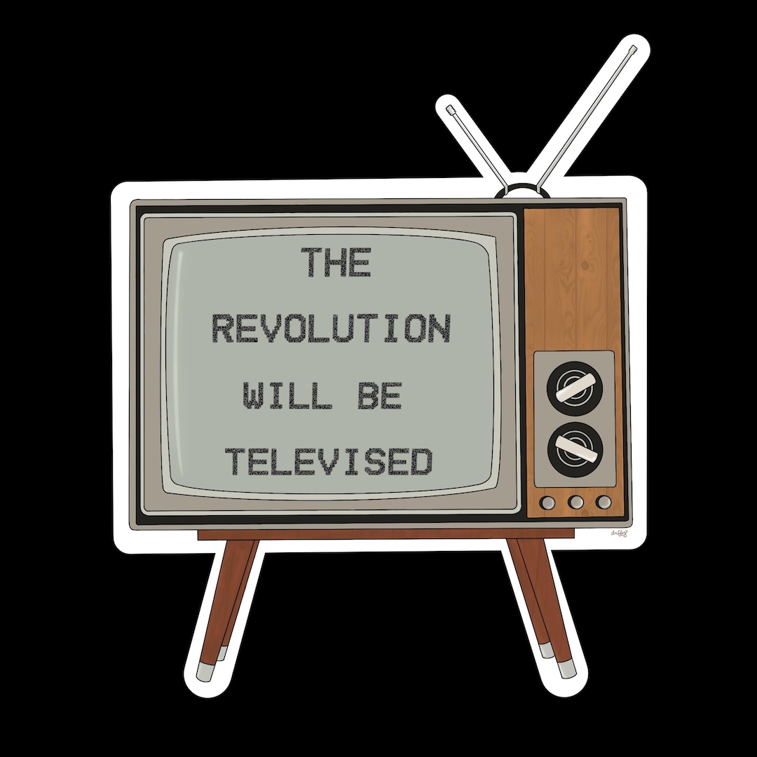 The Revolution Will Be Televised Sticker - Etsy