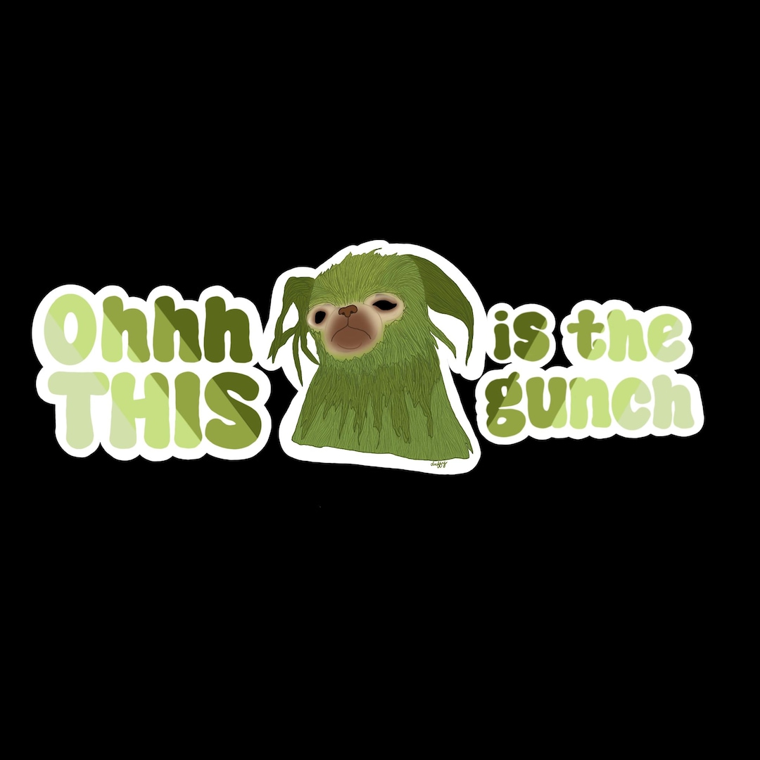 The Gunch Sticker - Etsy