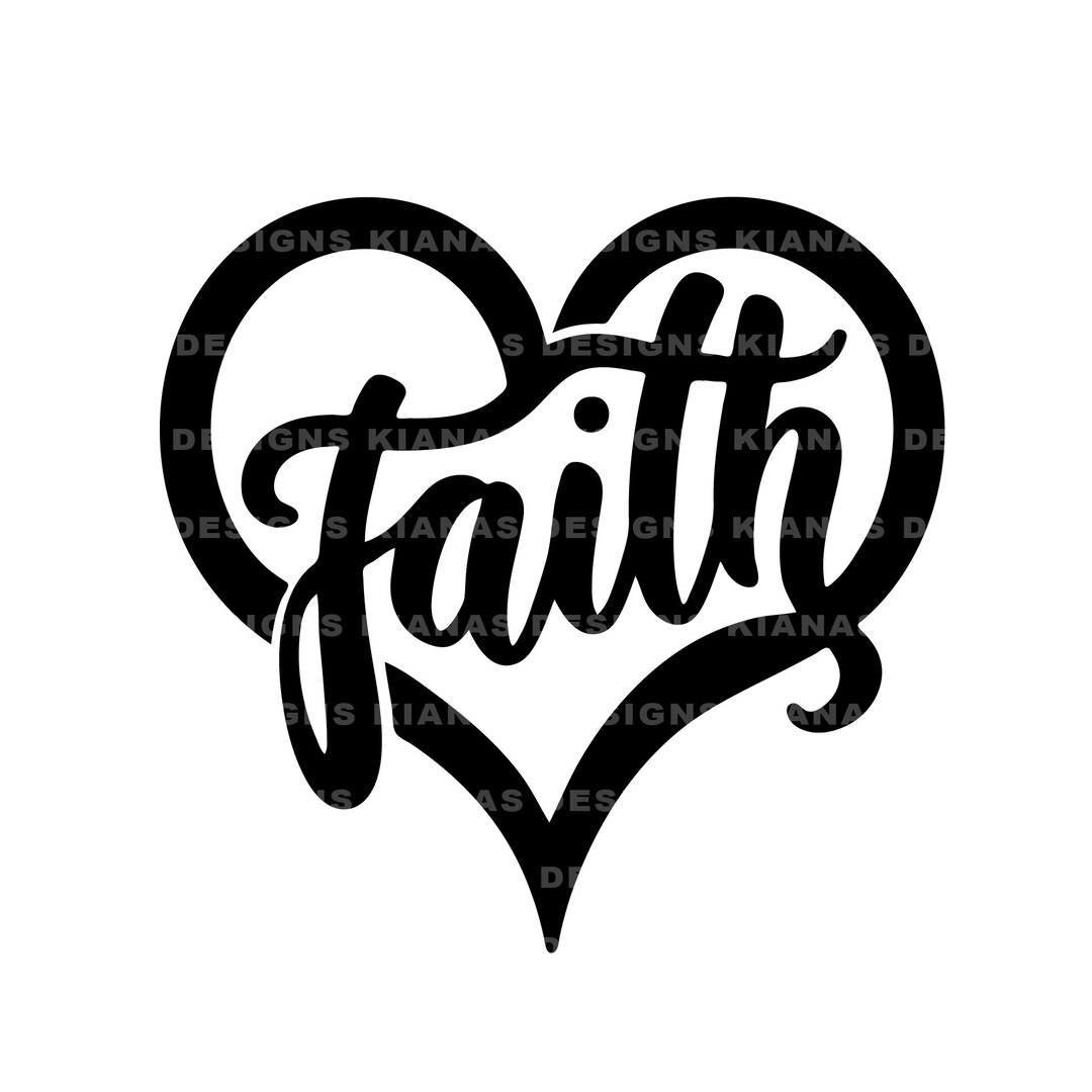 Faith Heart | Have Faith / Love / Instant Download / Clip Art / Vinyl ...