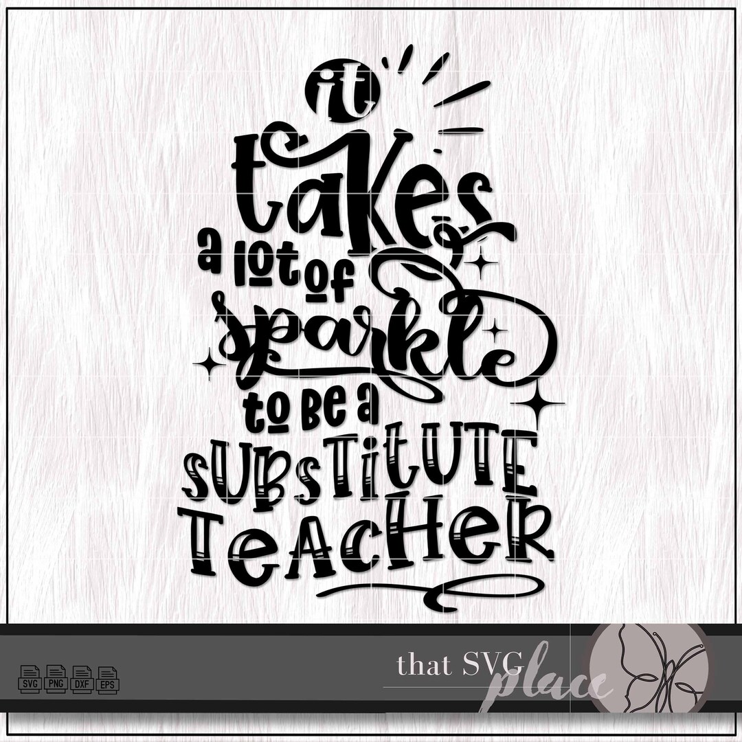Substitute Teacher SVG, Sparkle SVG, Sub Teacher SVG Png, Educator ...