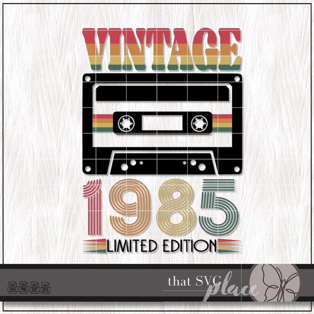 80s SVG, 1985 SVG Png, Limited Edition Svg, Birthday Svg, Cassette Tape ...