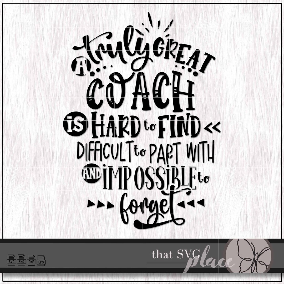Coach SVG, Truly Great Coach Appreciation Gift, School Sports Shirt SVG ...