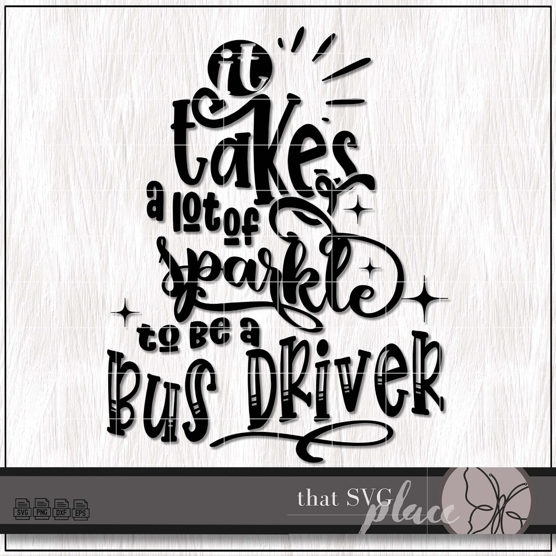 Bus Driver SVG, Sparkle SVG, Funny School Bus Driver SVG, Appreciation ...