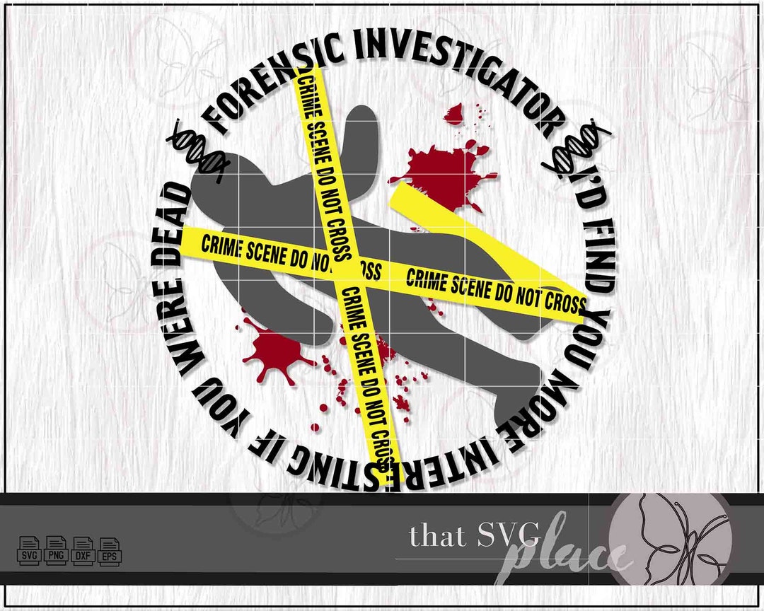 CSI Crime Scene Investigation, Blood, Chalk Outline, Police SVG, EPS ...