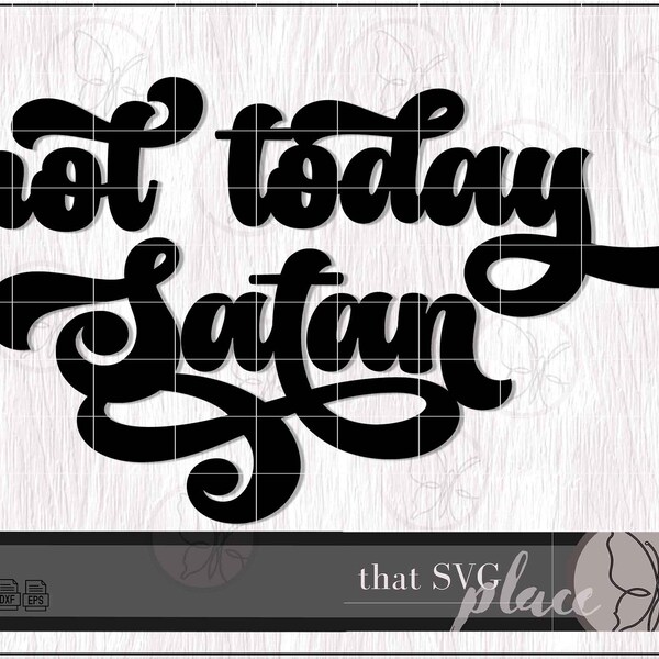 Not Today Satan Svg - Etsy