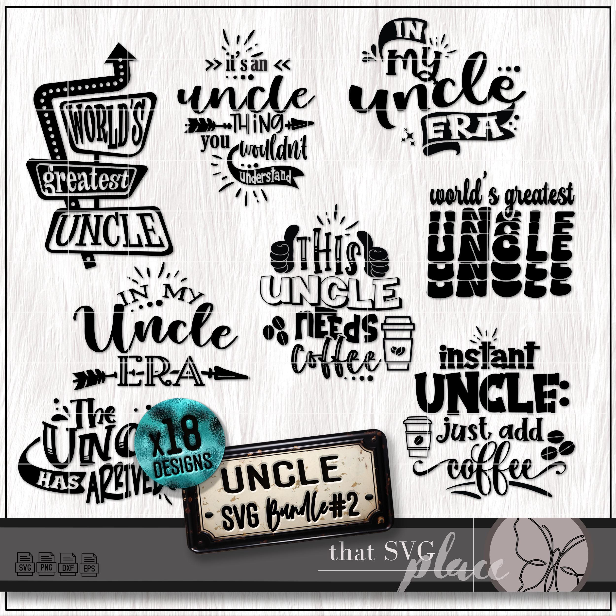Uncle SVG Bundle #2, Funny Great Uncle PNG, New Future Uncle ...