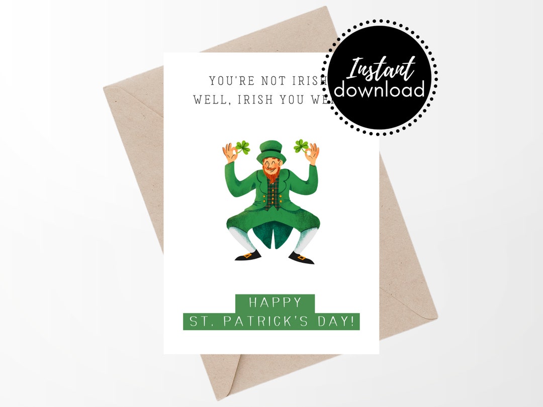 Irish St. Patrick's Day Greeting, Printable Funny Greeting Card ...