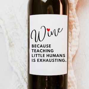Funny Gift for Teacher, Teacher Appreciation Gift, Teacher Wine Label ...