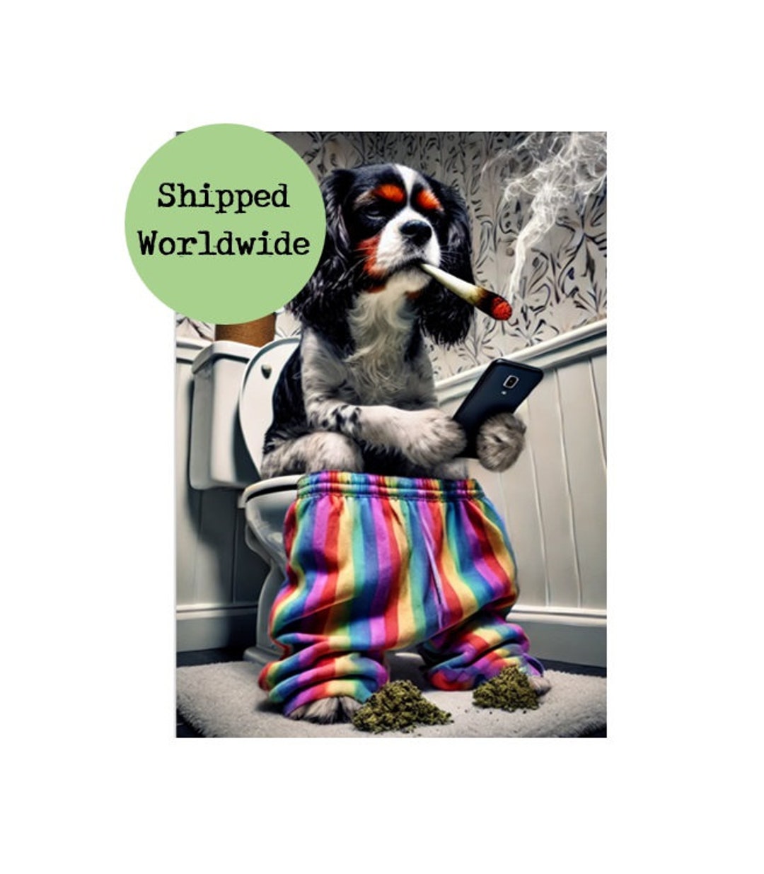 Funny King Charles Cavalier Spaniel Print - Dog Smoking Spliff Toilet ...