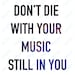 Don't Die With Your Music Still in You, Motivational Quote - Etsy