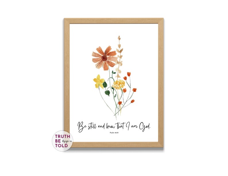 Psalm 46:10 Scripture Print Be Still and Know That I Am God, Neutral ...