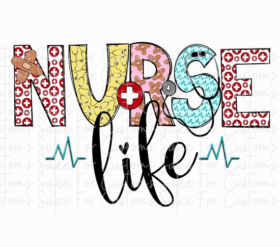 Nurse Life PNG Nurse Image Nurse Design Digital Download - Etsy