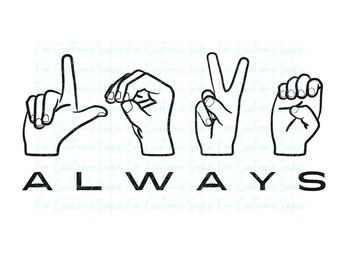 ASL Love Always PNG Digital Download - Etsy
