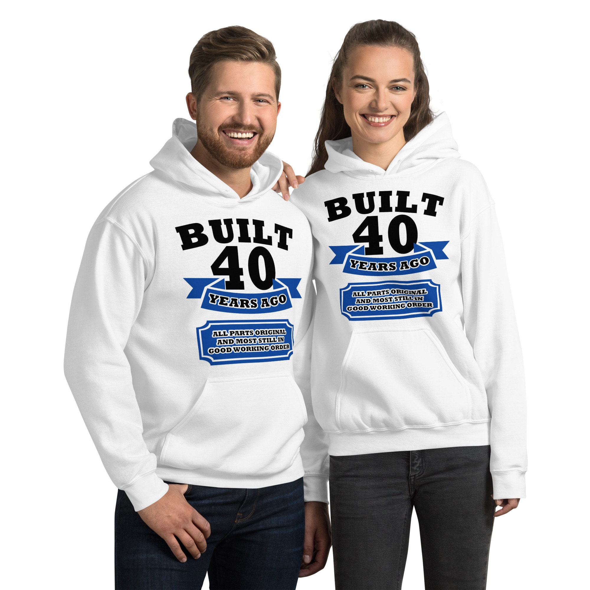 Built 40 Years Ago 40th Birthday Hoodie - Etsy
