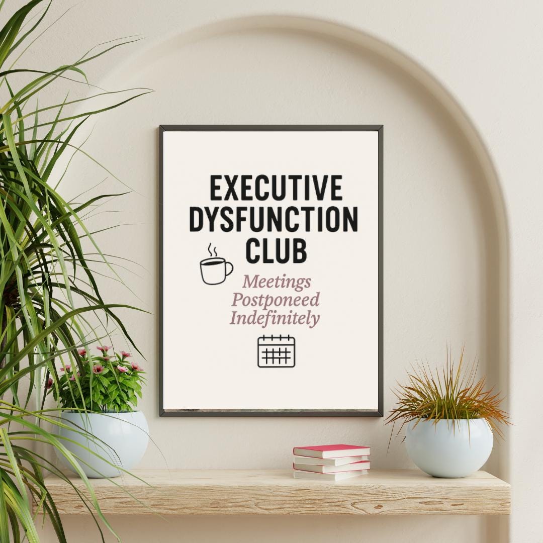 ADHD Humor Printable: Executive Dysfunction Club, Neurodivergent Quote ...