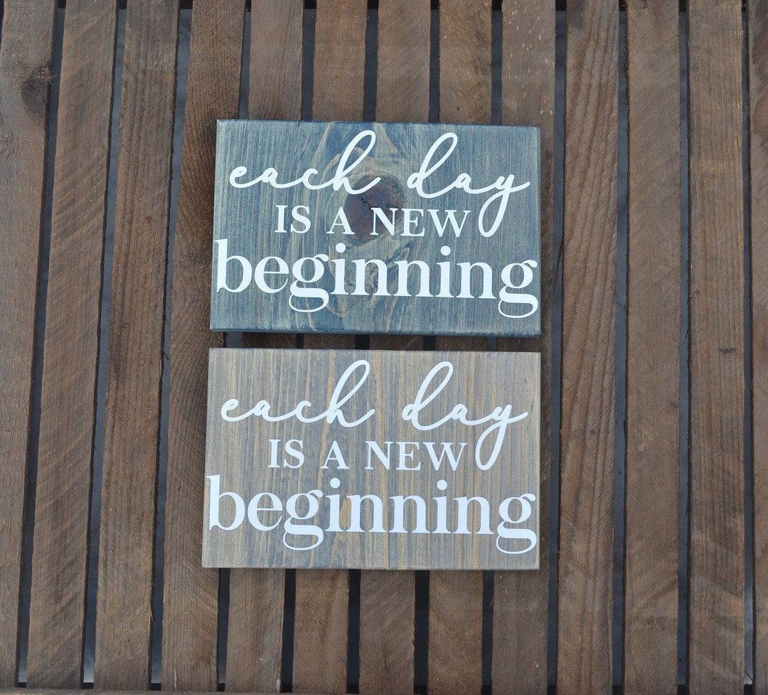 Each Day is A New Beginning New Start Sign Motivational Saying Office ...