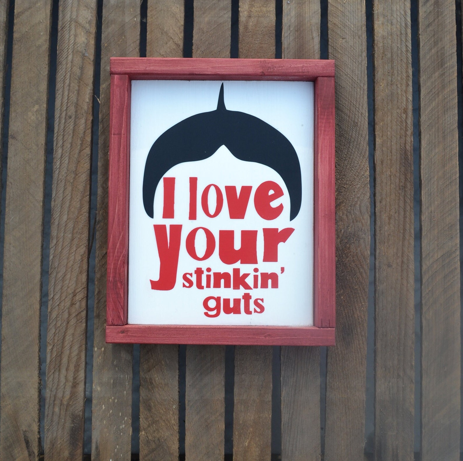 I Love Your Stinkin Guts the Little Rascals Valentine's Day Sign Funny ...