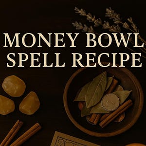 Money Bowl Spell Recipe | Wealth Vessel Ritual | Digital Grimoire Page ...