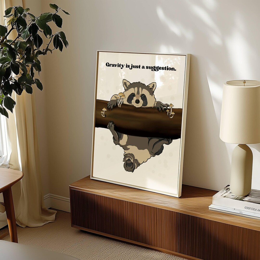 Printable Raccoon Wall Art – Funny Motivational Poster "gravity is Just ...