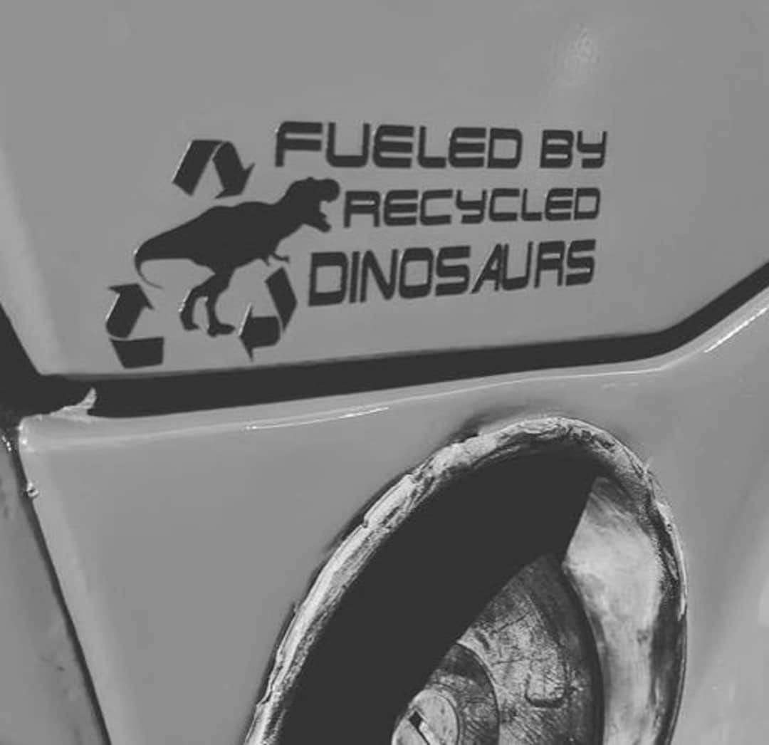 Fueled by Recycled Dinosaurs - T-rex - Diesel Car Sticker - Etsy