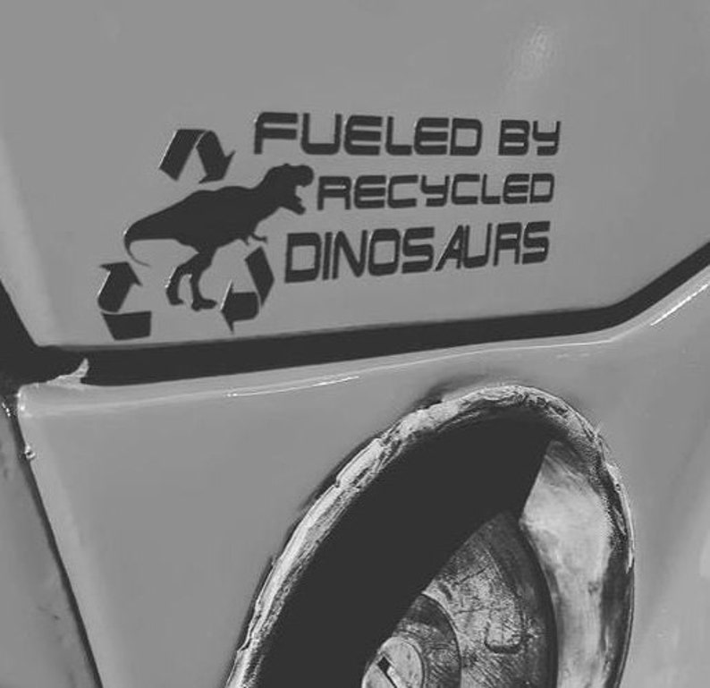 Fueled by Recycled Dinosaurs - T-rex - Diesel Car Sticker - Etsy