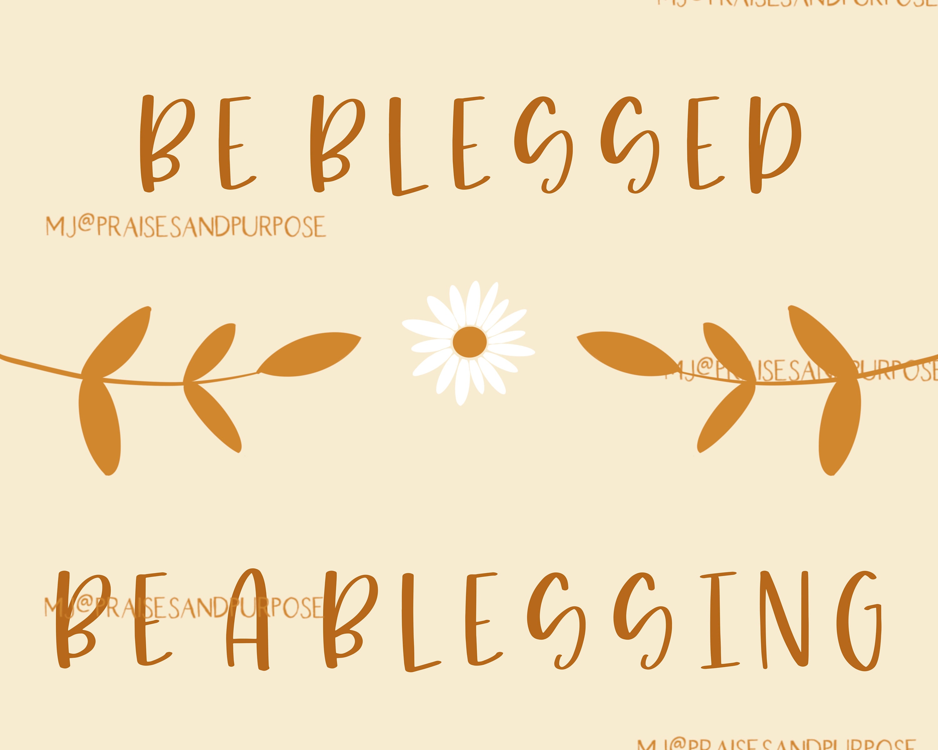 Be Blessed Be a Blessing Digital Download | PDF | JPEG - Etsy