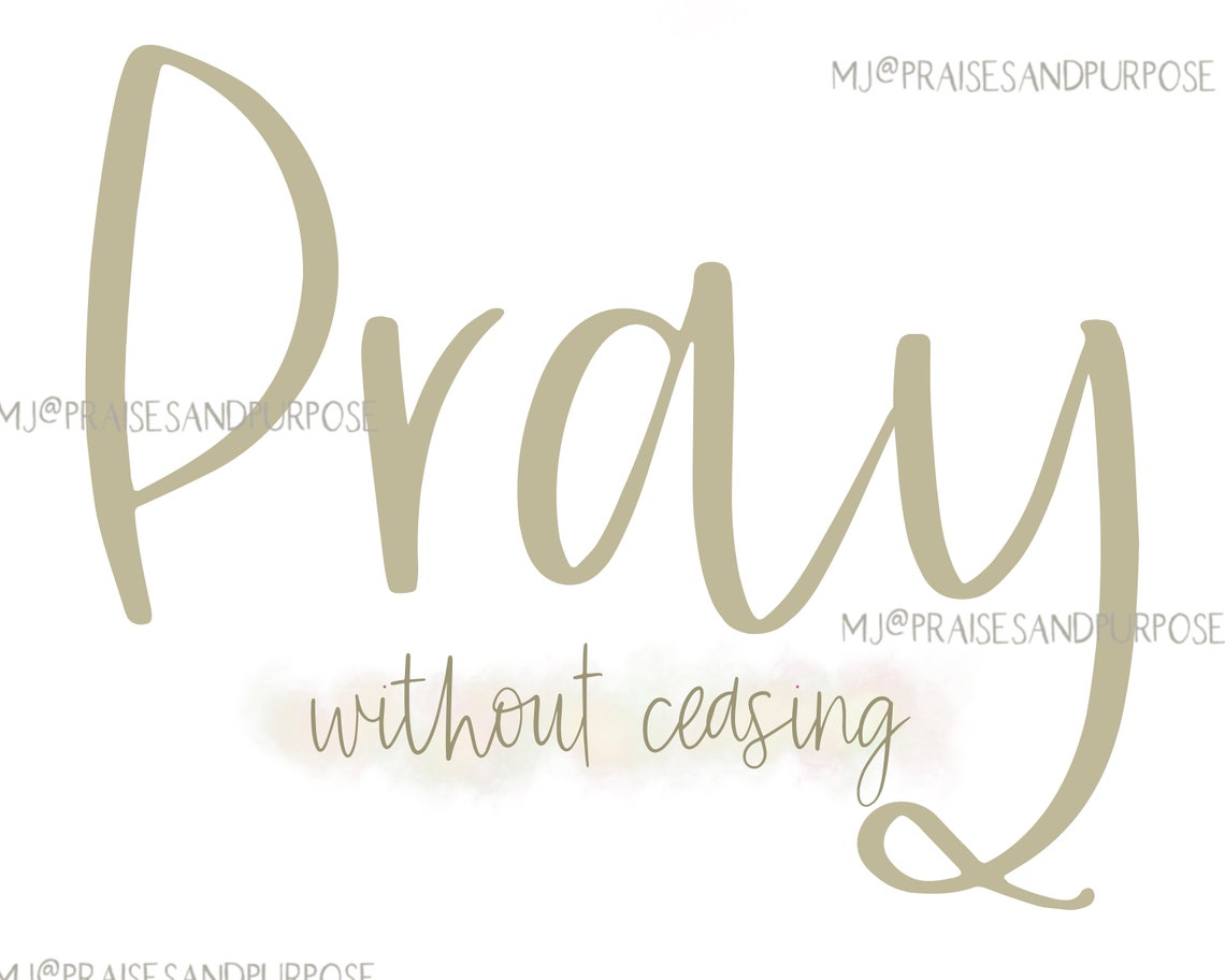 Pray Without Ceasing Digital Download | Wall Art | JPEG | PDF - Etsy