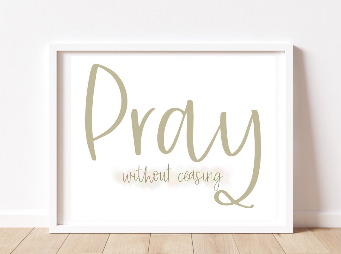 Pray Without Ceasing Digital Download Wall Art JPEG PDF - Etsy