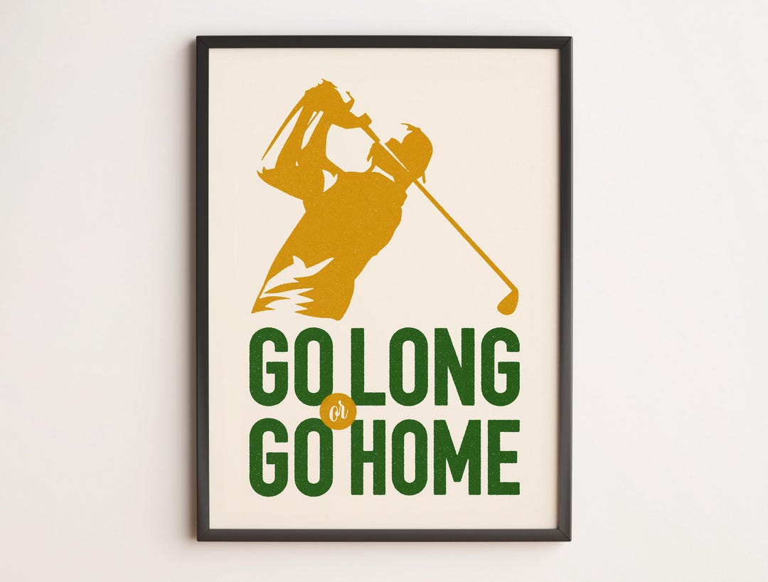Golf Motivation Poster, Golf Print, Go Long or Go Home, Golf Print ...