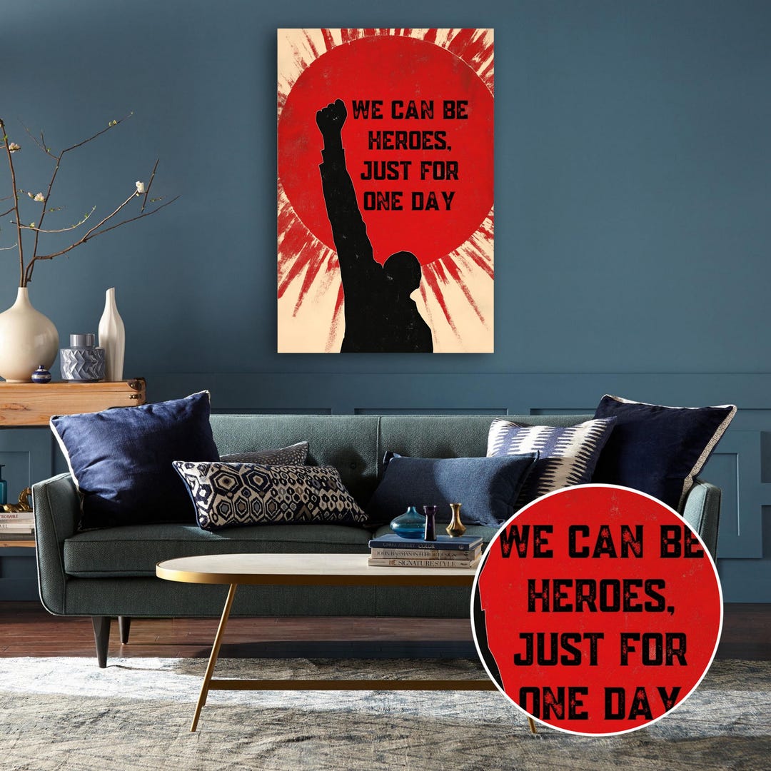We Can Be Heroes, Just for One Day | Poster Motivation Digital Wall Art ...