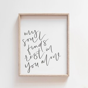 My Soul Finds Rest in You Alone, Modern Christian Prints, Scripture ...