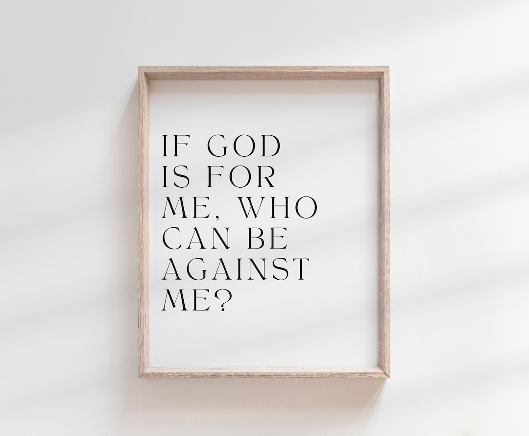 Romans 8 31 Print, If God is for Me Who Can Be Against Me, Christian ...