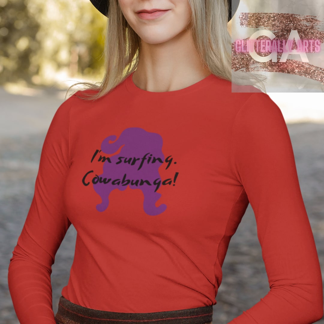 I'm Surfing. Cowabunga. || Hocus Pocus 2 || Ultra Cotton Long Sleeve ...