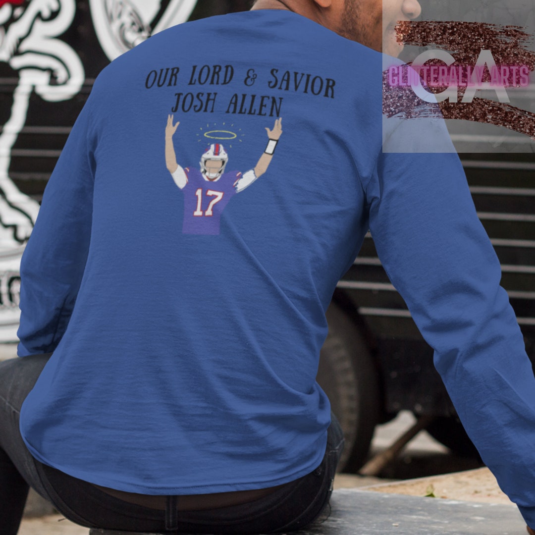 Lord & Savior Josh Allen || Buffalo Football || Ultra Cotton Long ...