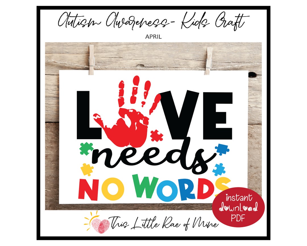 Love Needs No Words - Autism - Handprint Art - Keepsake - Printable ...