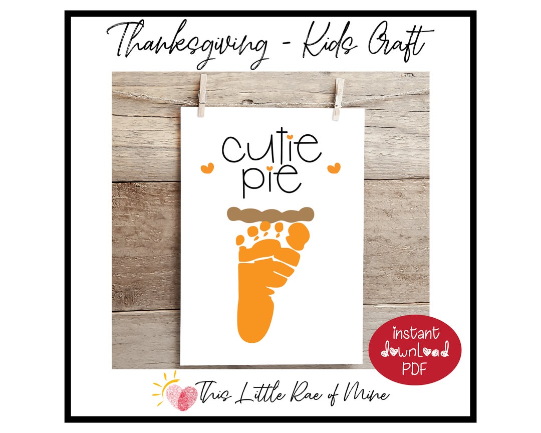 Cutie Pie - Pumpkin Pie - Footprint - Thanksgiving - Handprint Art ...